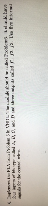 Solved 6. Implement the PLA from Problem 5 in L. The module | Chegg.com