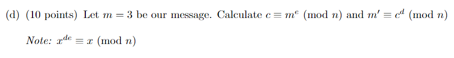 Solved Let m = 3 be our message. Calculate c = m^c (mod n) | Chegg.com