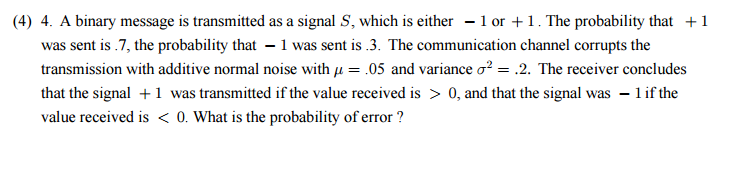 Solved A binary message is transmitted as a signal S, which | Chegg.com