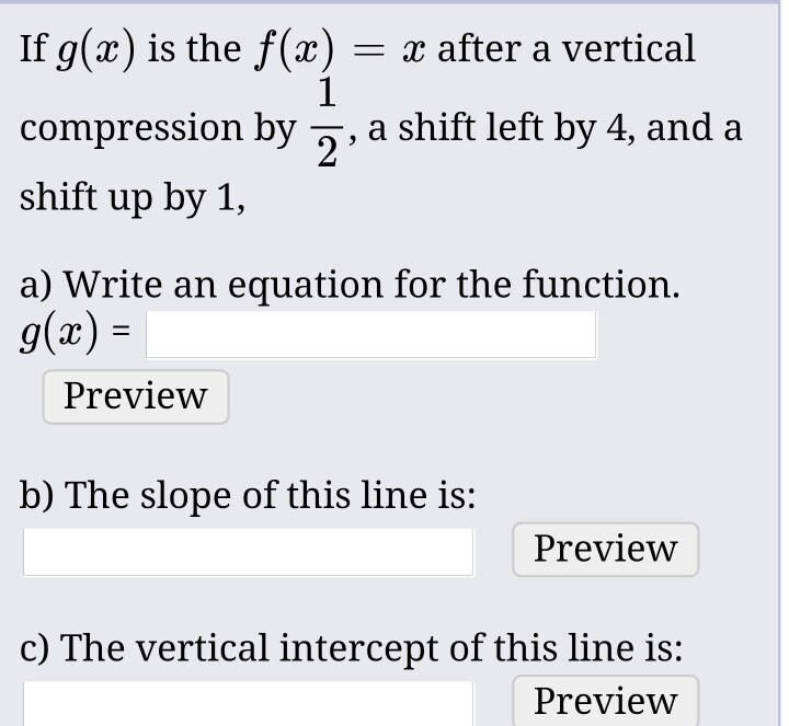 Solved If g (x) is the f (x) = x after a vertical | Chegg.com