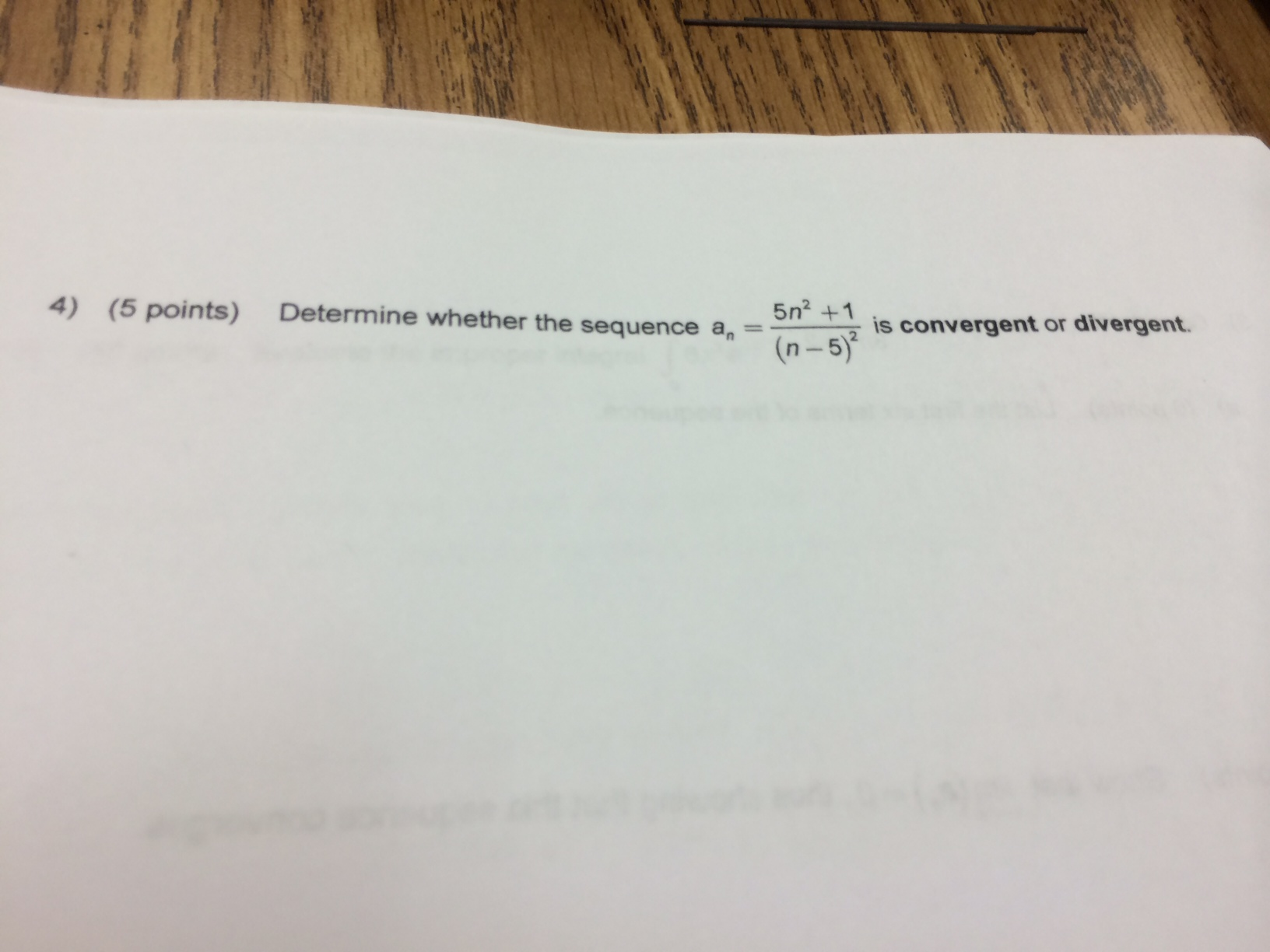 Solved 4) (5 points) Determine whether 5n2 +1 is convergent | Chegg.com