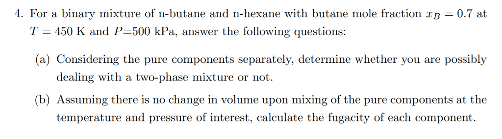 4. For a binary mixture of n-butane and n-hexane with | Chegg.com