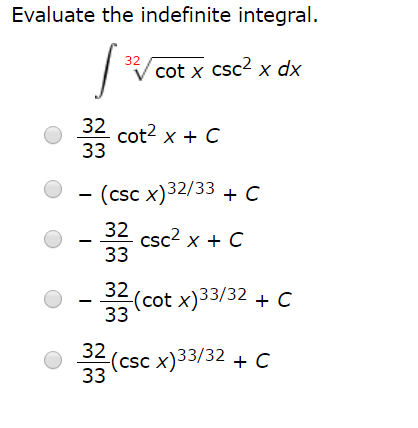 Solved Evaluate the indefinite integral. integral^32 | Chegg.com