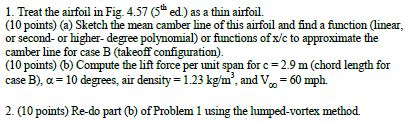 Solved 1. Treat the airfoil in Fig. 4.57 (5th ed.) as a thin | Chegg.com