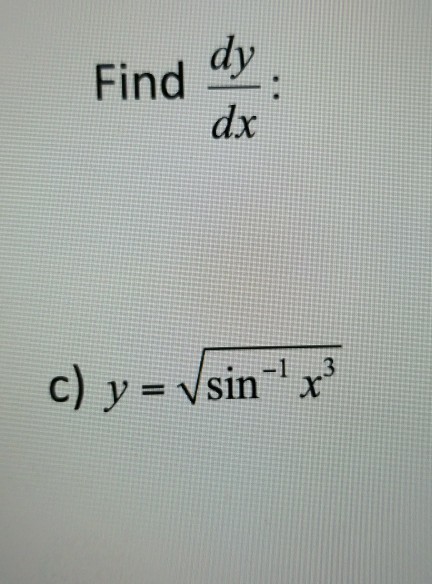 Solved Find dy dx | Chegg.com