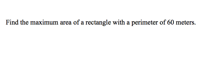 Solved Find the maximum area of a rectangle with a perimeter | Chegg.com