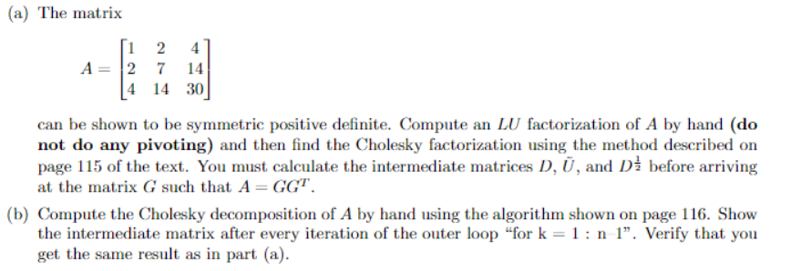 Solved (a) The matrix A 2714 4 14 30 can be shown to be | Chegg.com