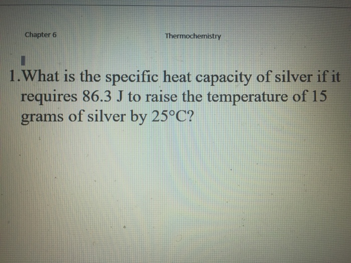 What is the specific heat capacity of silver if it | Chegg.com