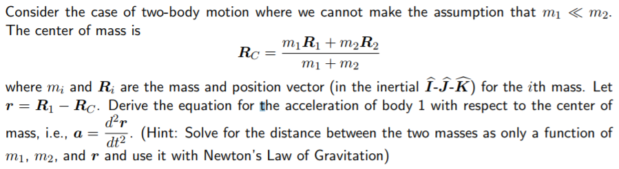 Solved Consider the case of two-body motion where we cannot | Chegg.com