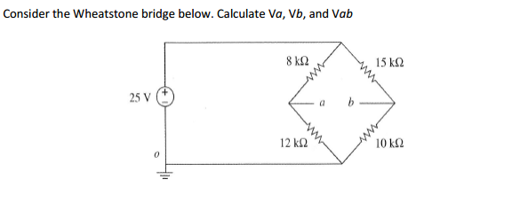 Solved Consider the Wheatstone bridge below. Calculate Ma, | Chegg.com