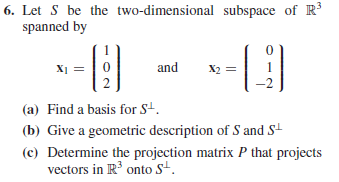 Solved 6. Let S be the two-dimensional subspace of R3 | Chegg.com