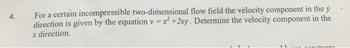 Solved For a certain incompressible two-dimensional flow | Chegg.com