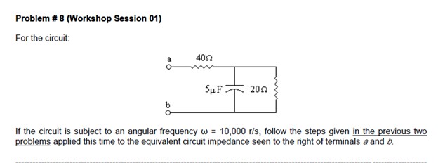 Solved Problem # 8 (Workshop Session 01) For the circuit: | Chegg.com