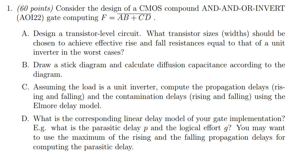 Solved 1. (60 points) Consider the design of a CMOS compound | Chegg.com Solved 1. (60 points) Consider the design of a CMOS compound | Chegg.com