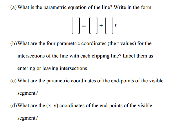 Solved Liang-Barsky line clipping What is the parametric | Chegg.com