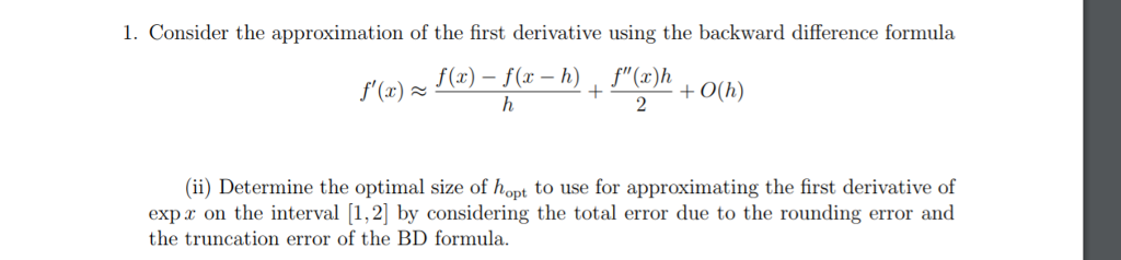 Solved 1. Consider the approximation of the first derivative | Chegg.com