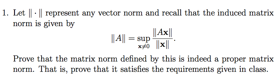 Solved 1. Let || || represent any vector norm and recall | Chegg.com