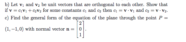 Solved b) Let v1 and v2 be unit vectors that are orthogonal | Chegg.com
