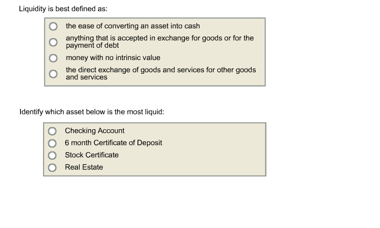 Solved Liquidity is best defined as: the ease of converting | Chegg.com