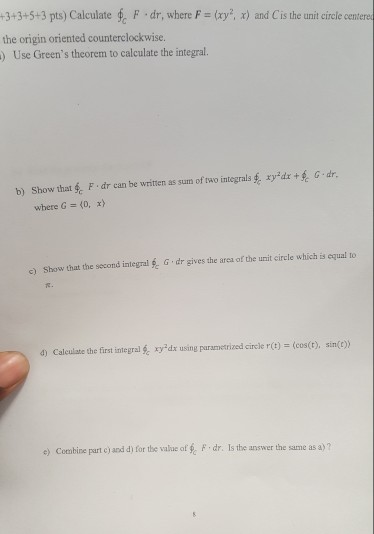 Solved 3+3+5+3 pts) Calculate F-dr, where F-(xy 2, x) and | Chegg.com