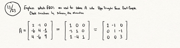 Solved Explain which elementary row operations are used to | Chegg.com