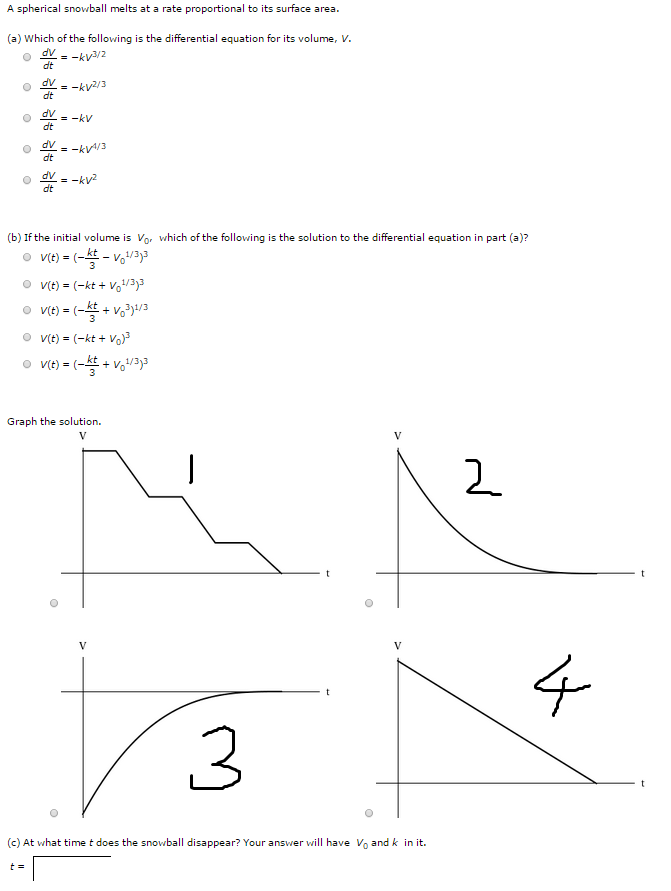 Solved A spherical snowball melts at a rate proportional to | Chegg.com