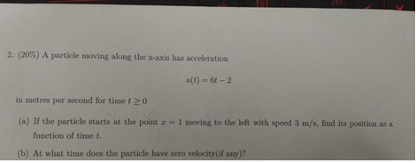 Solved 2" (20%) A particle moving along the x-axis has | Chegg.com