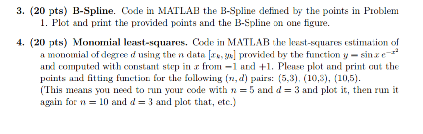 Solved 3. (20 pts) B-Spline. Code in MATLAB the B-Spline | Chegg.com