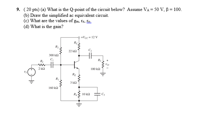 Solved 9. (20 pts) (a) What is the Q-point of the circuit | Chegg.com