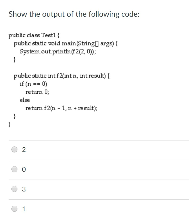 Solved Show The Output Of The Following Code Public Dlass 