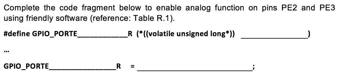 Complete the code fragment below to enable analog | Chegg.com