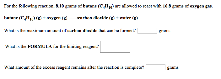 Solved For the following reaction, 8.10 grams of butane | Chegg.com