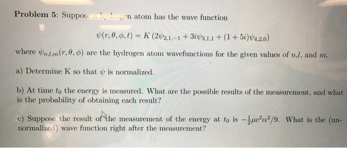 Solved Suppose a hydrogen atom has the wave function psi(r, | Chegg.com