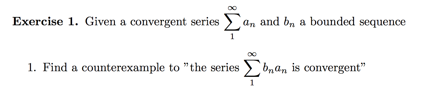 Solved Exercise 1. Given a convergent series Sigma infinity | Chegg.com