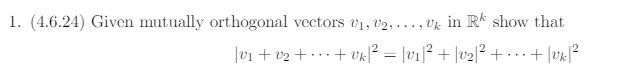 Solved Given mutually orthogonal vectors v_1, v_2, ..., v_k | Chegg.com