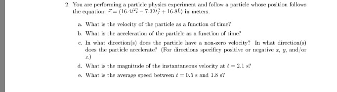 Solved You are performing a particle physics experiment and | Chegg.com