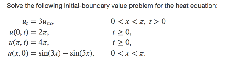 Solved Solve the following initial-boundary value problem | Chegg.com