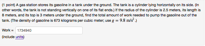 Solved (1 point) A gas station stores its gasoline in a tank | Chegg.com
