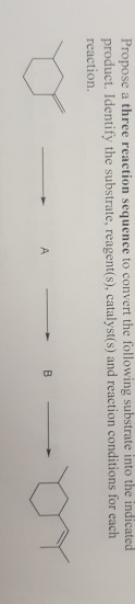 Solved Propose a three reaction sequence to convert the | Chegg.com