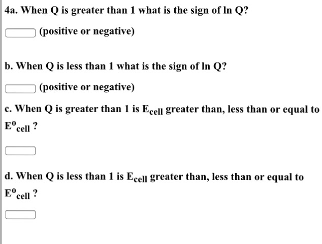 Solved When Q is greater than 1 what is the sign of In Q? | Chegg.com