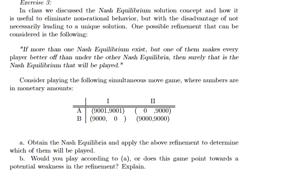Solved In class we discussed the Nash Equilibrium solution | Chegg.com