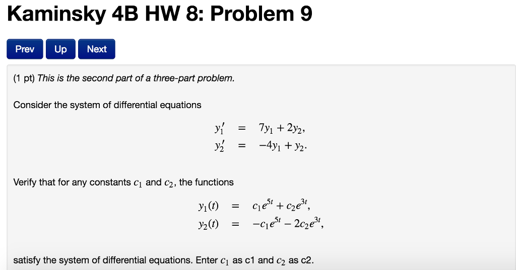 Solved Kaminsky 4B HW 8: Problem 9 Prev Up Next (1 pt) This | Chegg.com Solved Kaminsky 4B HW 8: Problem 9 Prev Up Next (1 pt) This | Chegg.com