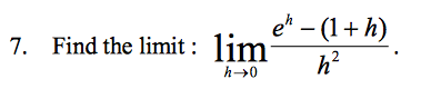 Solved 7. Find the limit: lim h→0 | Chegg.com
