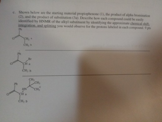 Solved Shown below are the starting material propiophenone | Chegg.com
