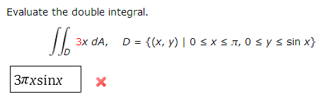 Solved Calculate the iterated integral. Sketch the solid | Chegg.com