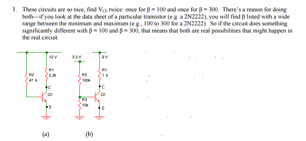 Solved These circuits are so nice, find V_CE twice: once for | Chegg.com