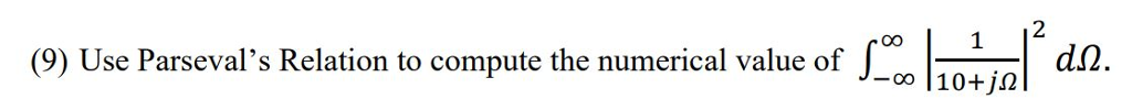 Solved 2 (9) Use Parseval's Relation to compute the | Chegg.com