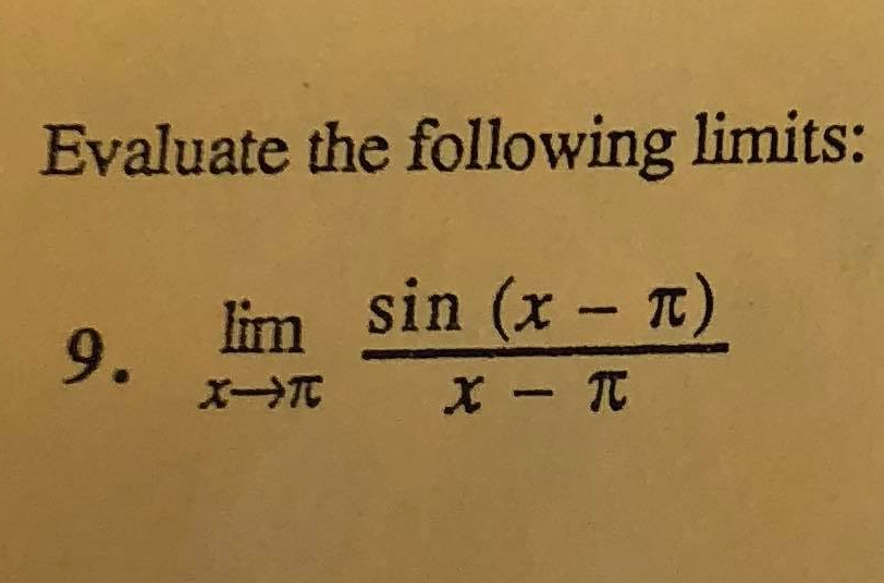 Solved Evaluate the following limits: lim sin (x-?) 9. | Chegg.com