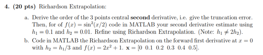 4. (20 pts) Richardson Extrapolation: a. Derive the | Chegg.com