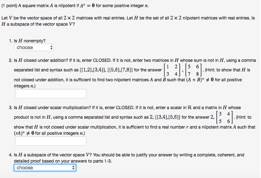 Solved (1 point) A square matrix A is nilpotent if A"-0 for | Chegg.com